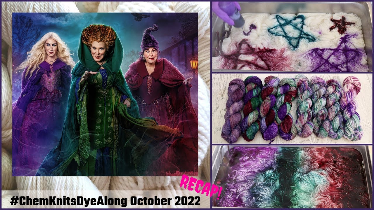 October 2022 #ChemKnitsDyeAlong Recap, Hocus Pocus Yarn! - YouTube