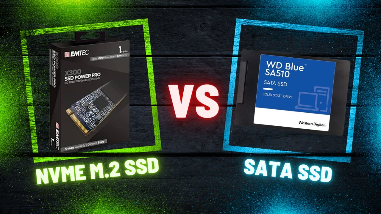 SATA SSD VS NVME M 2 SSD Which Is Better For Computer And Laptop SSD