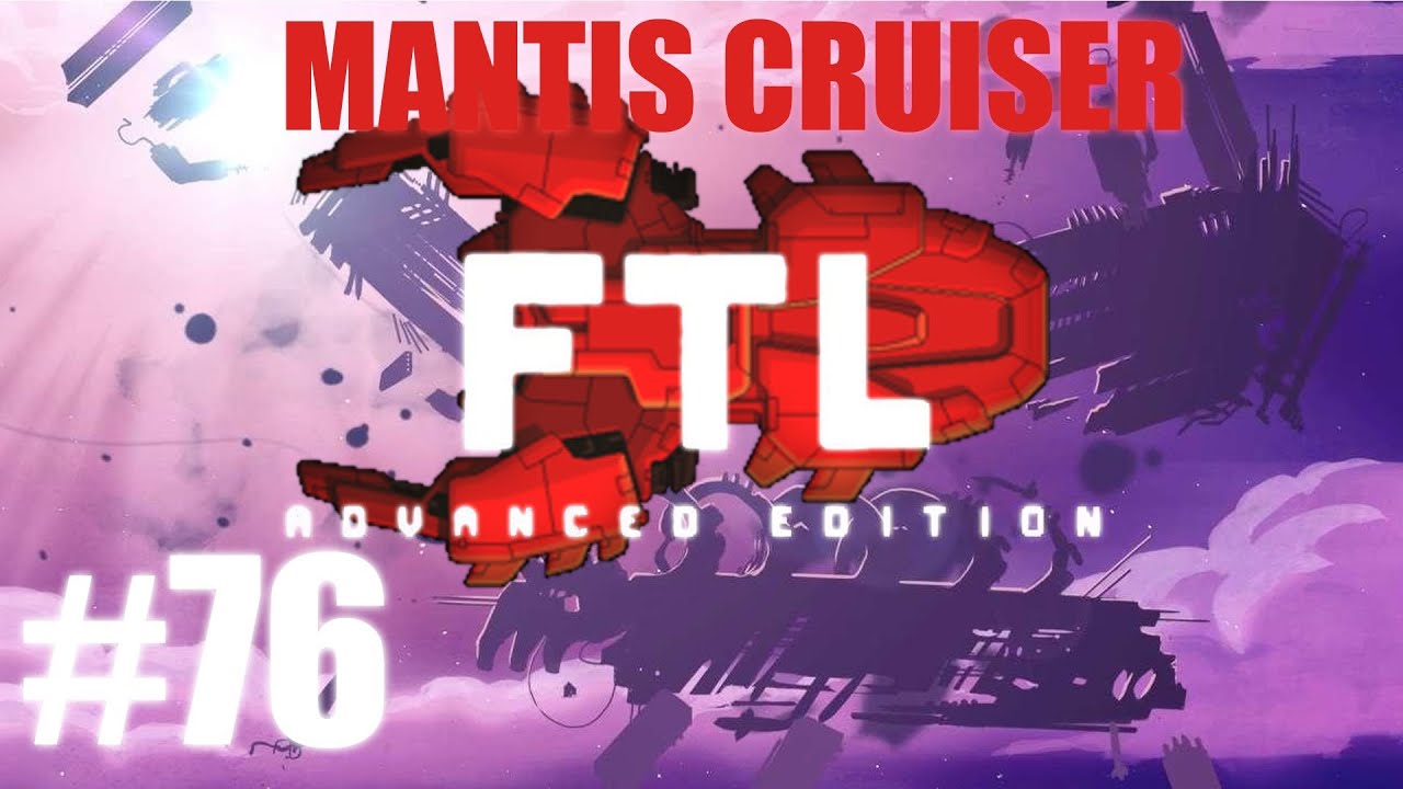 Let's play Faster Than Light Advanced Edition (part 76 - Mantis ...