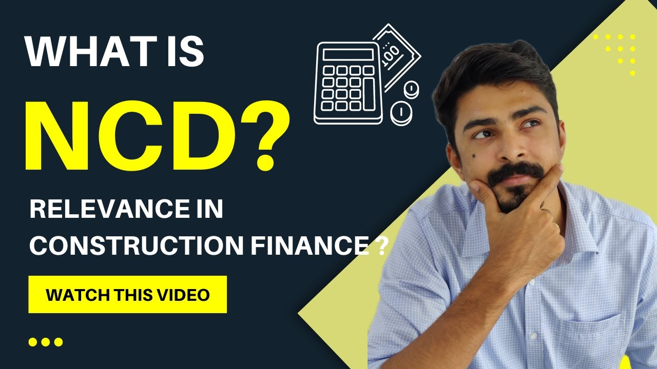 How does NCD format of lending work in Construction Finance ? - YouTube