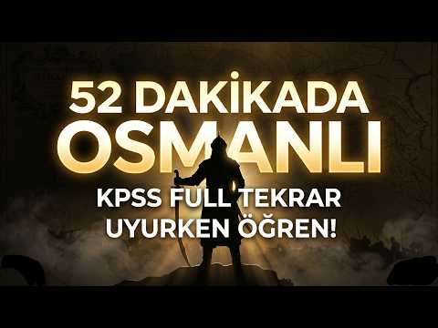 Uyurken Öğren! | Osmanlı Devleti Kuruluştan Dağılmaya Kadar | KPSS Tam Tekrar + Rahatlatıcı Anlatım