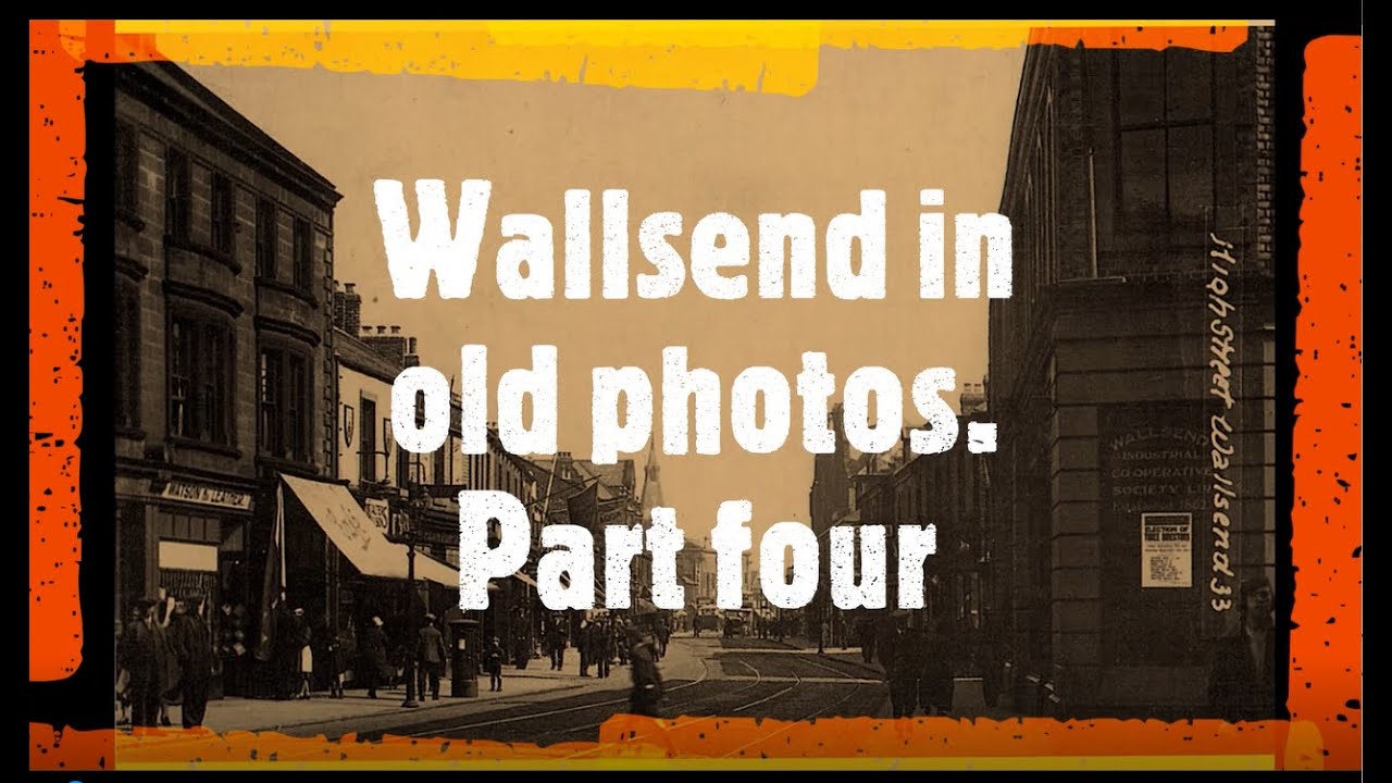 Wallsend in old photos part four. - YouTube