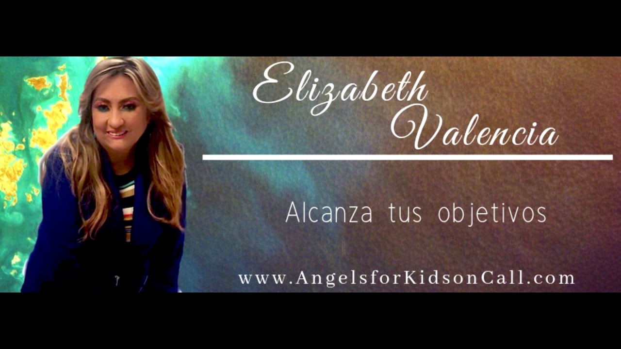 Elizabeth Valencia nos habla de como Alcanzar tu Objetivos en esta ...