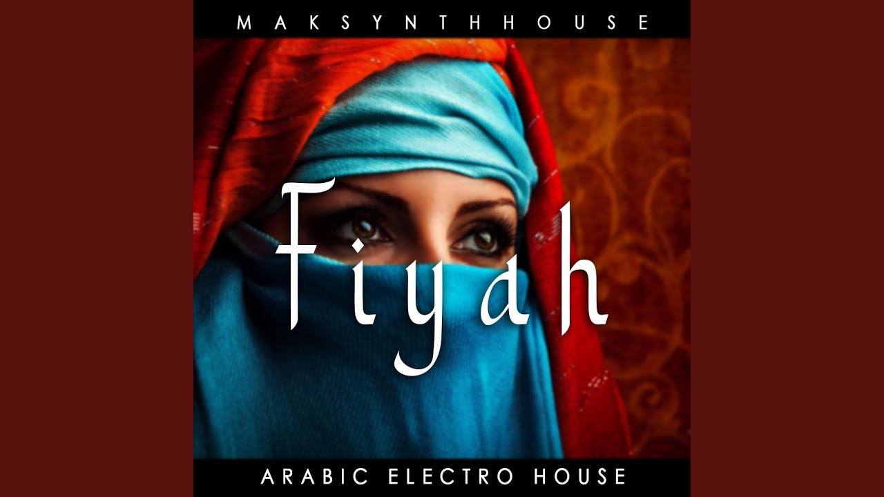 Fiyah Arabic Electro House - YouTube Music