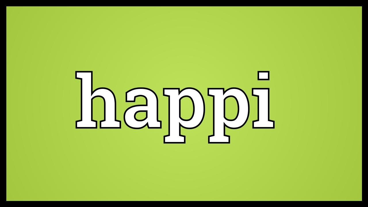 Happi Meaning - YouTube