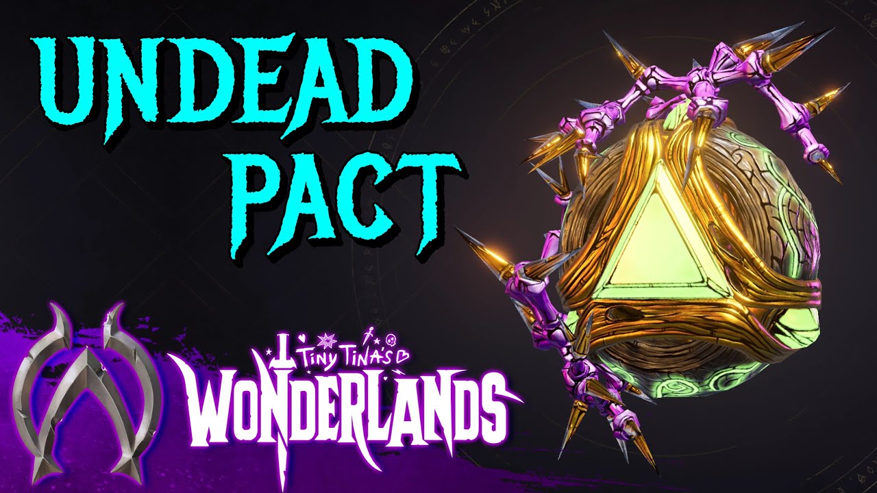 Undead Pact | Guía de legendarias | Tiny Tina's Wonderlands - YouTube