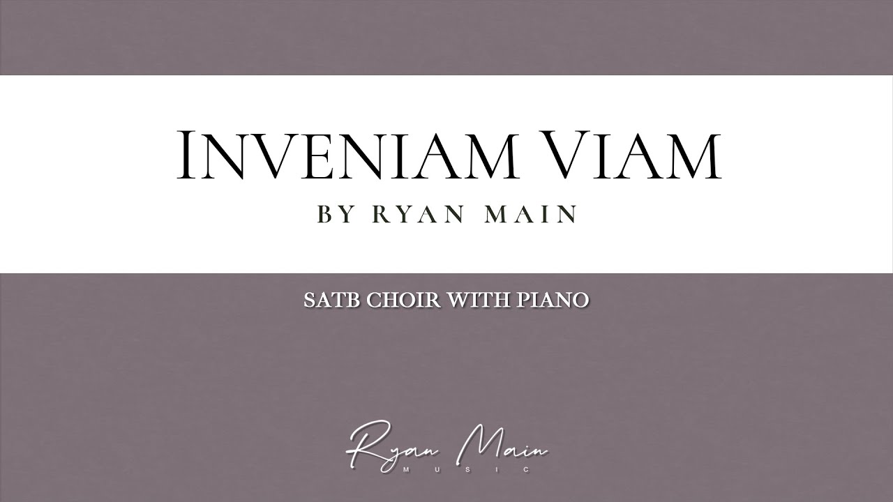 Inveniam Viam, by Ryan Main - YouTube