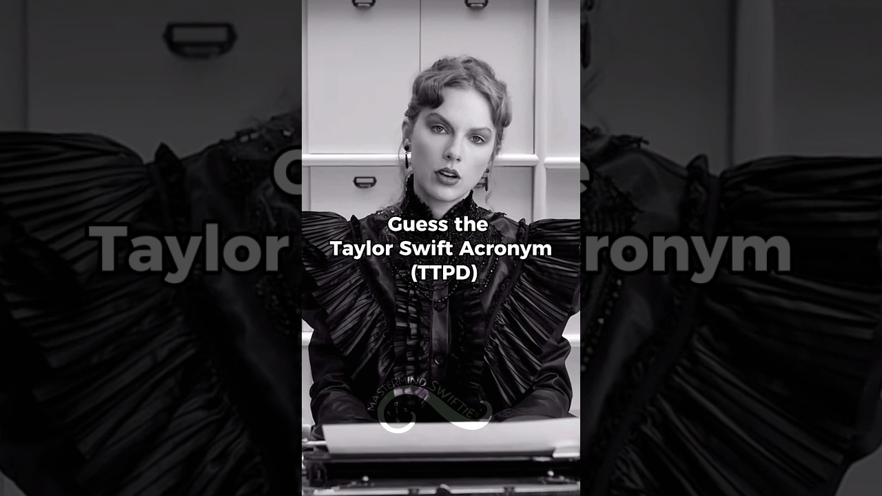(TTPD) Guess the Taylor Swift Acronym #taylor #ttpd - YouTube
