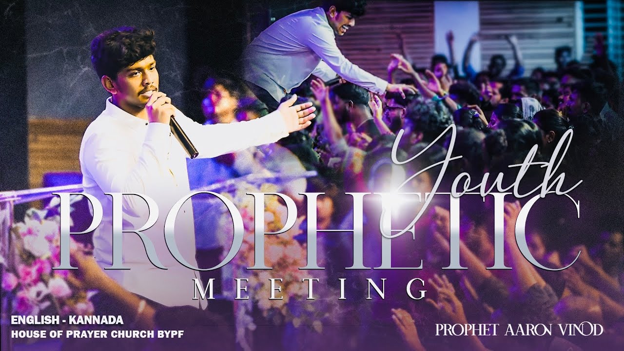 YOUTH PROPHETICAL MEETING | PROPHET AARON VINOD | HOUSE OF PRAYER BYPF ...