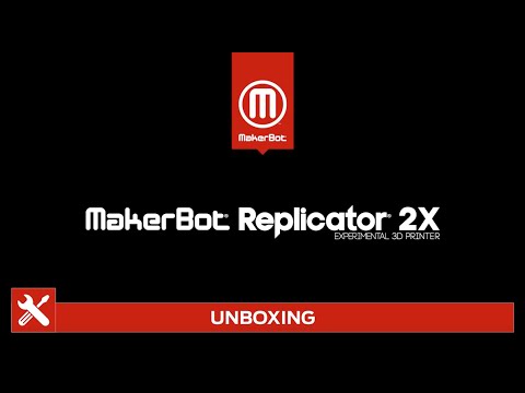 MakerBot Support | Replicator 2X - Unboxing - YouTube