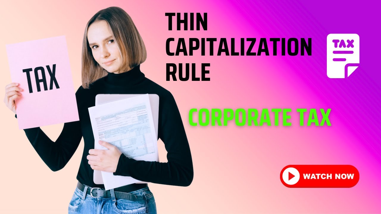 Thin capitalization rule in Taxation - #corporatetax #taxation - YouTube