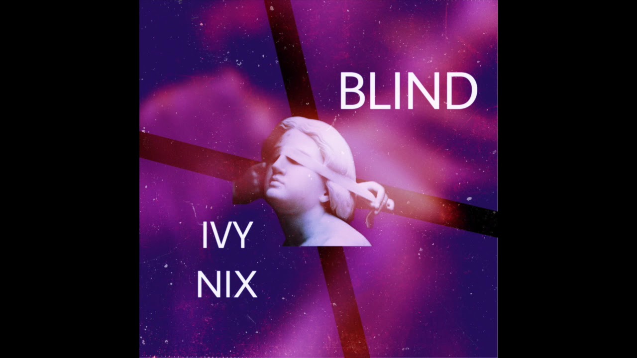 IVY NIX: Blind (Audio) - YouTube Music