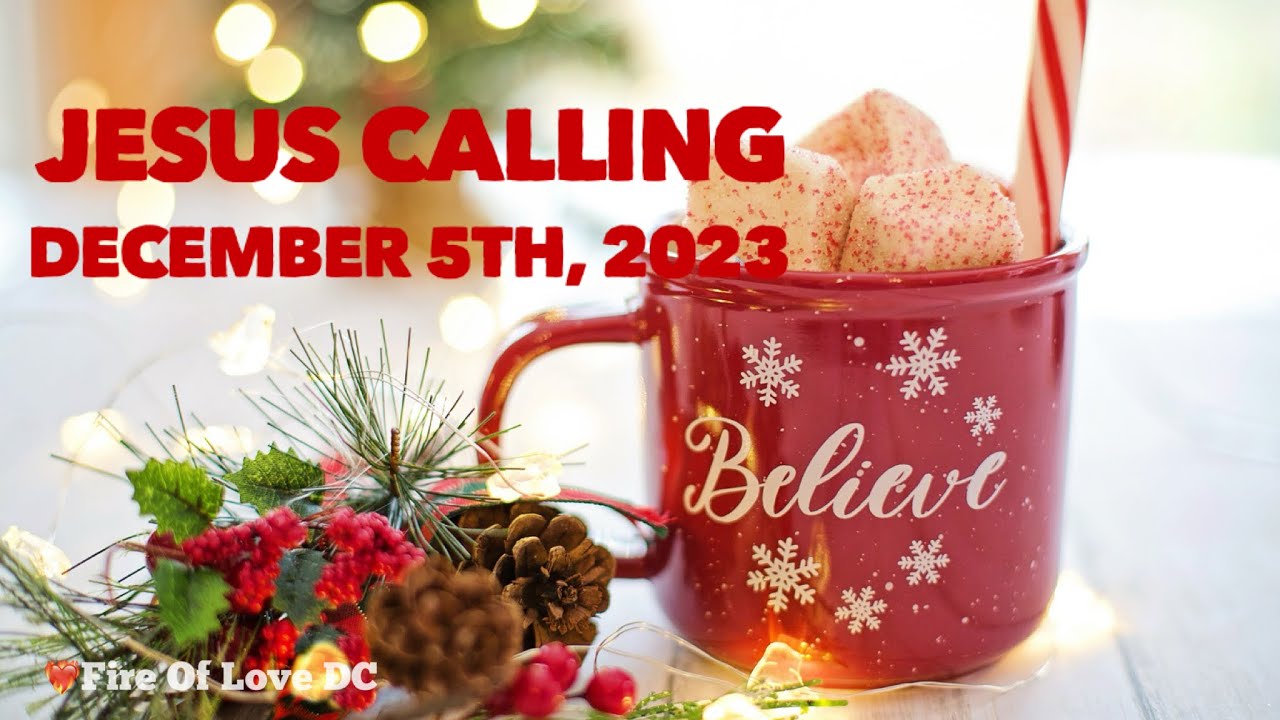 Jesus Calling Daily Devotion for December 5th, 2023 - YouTube