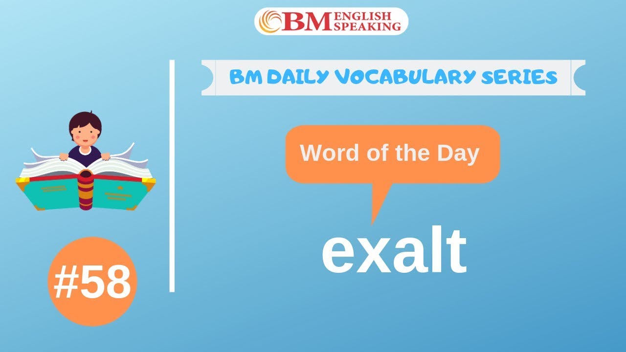 Word of the Day (exalt) 200 BM Daily Vocabulary | 2019 - YouTube