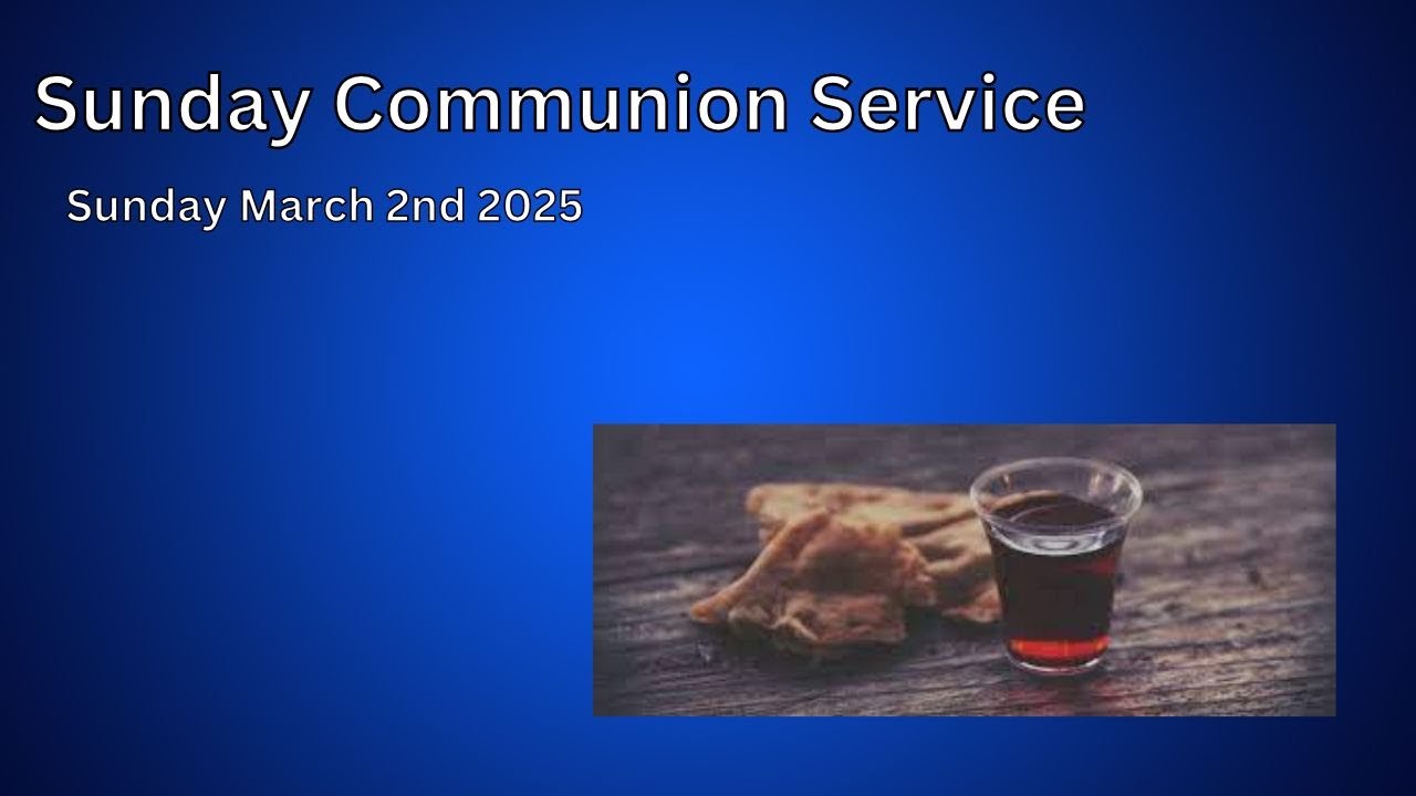 New Hope Communion Sunday March 2nd 2025 - YouTube