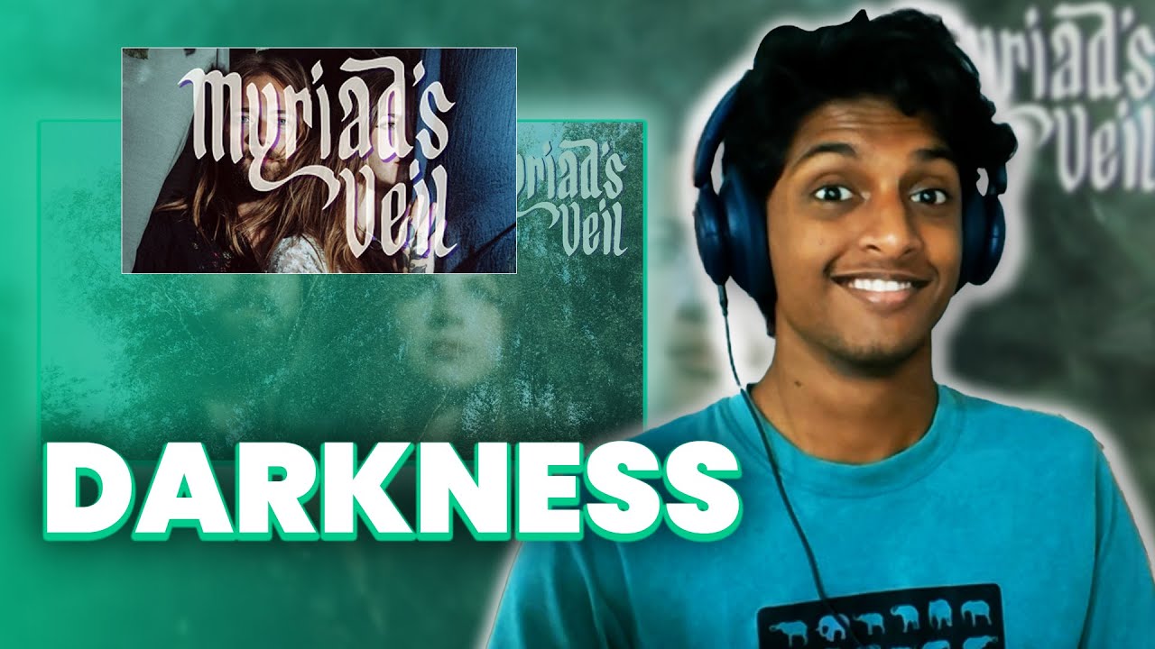 FIRST Time LISTENING To MYRIAD'S VEIL | Darkness (Reaction!!) - YouTube