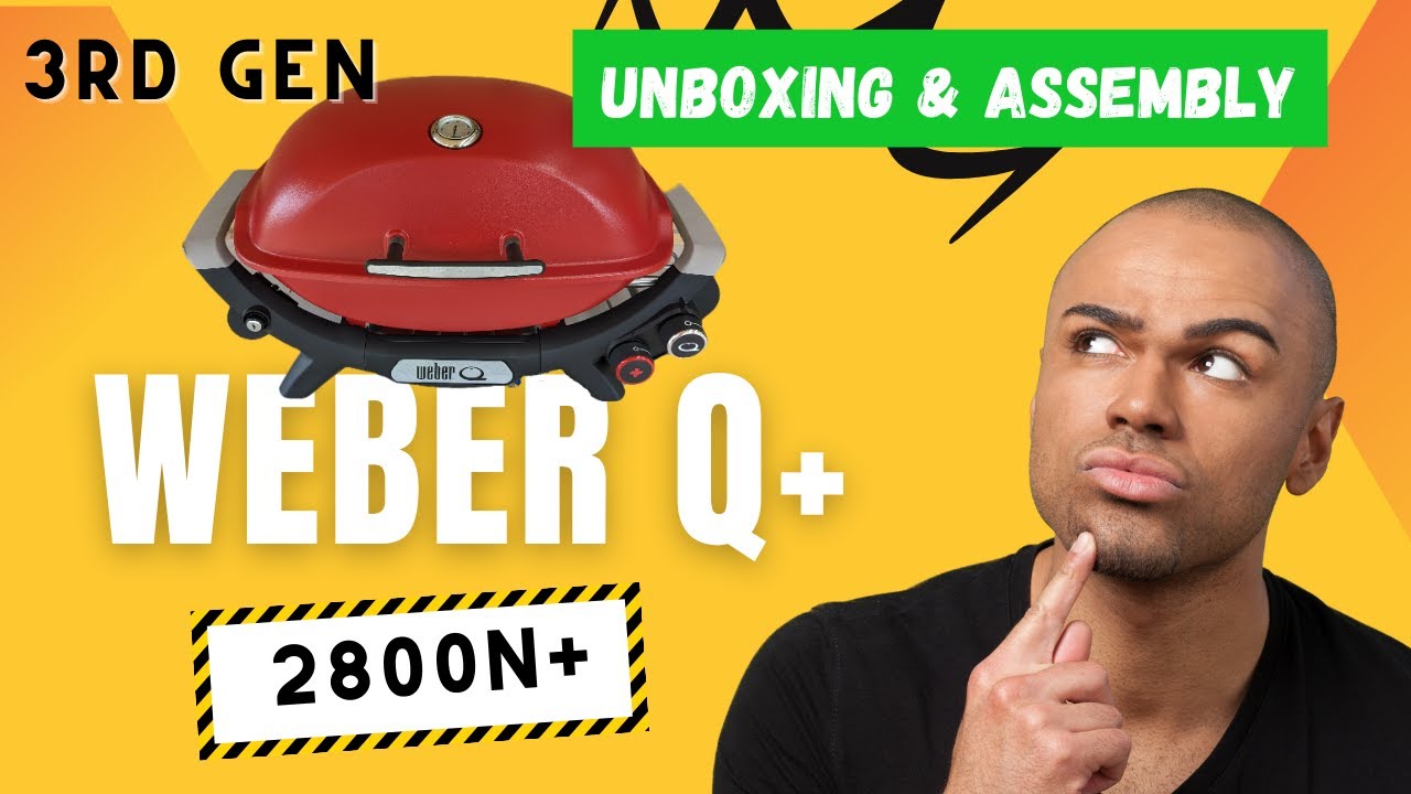 Unboxing & Assembly of Weber Q 2800N+ - YouTube