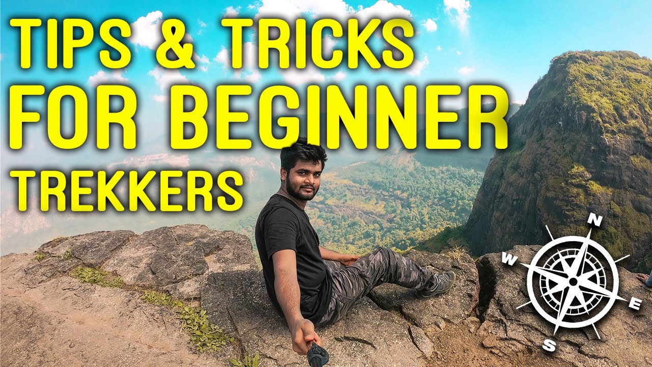 Important Tips and Tricks for Beginner Trekkers | Beginner Trekker ...