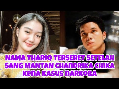 MANTAN KEKASIH THARIQ HALILINTAR CHANDRIKA CHIKA DITANGKAP KASUS NARKOBA#thariq #aaliyah
