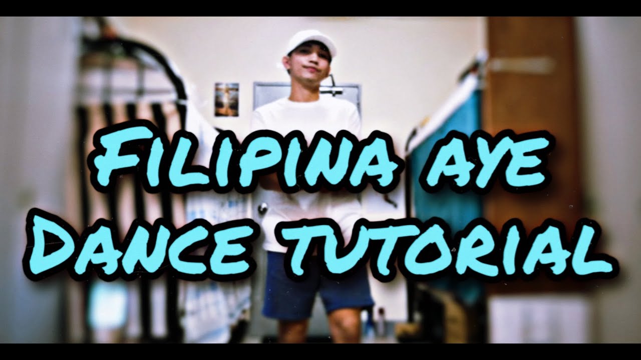 FILIPINA AYE DANCE TUTORIAL || FILIPINA AYE DANCE CHALLENGE || DT #1 ...
