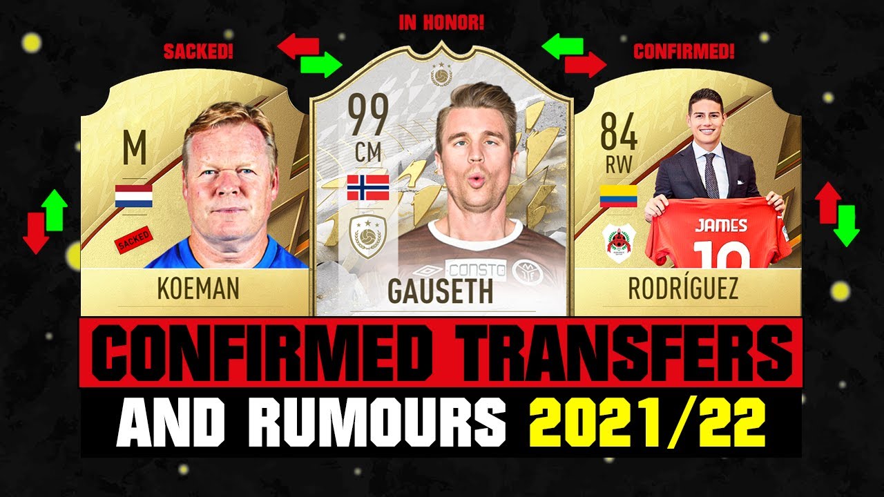 FIFA 22 | NEW CONFIRMED TRANSFERS & RUMOURS! 🤪🔥 ft. Gauseth, Koeman ...