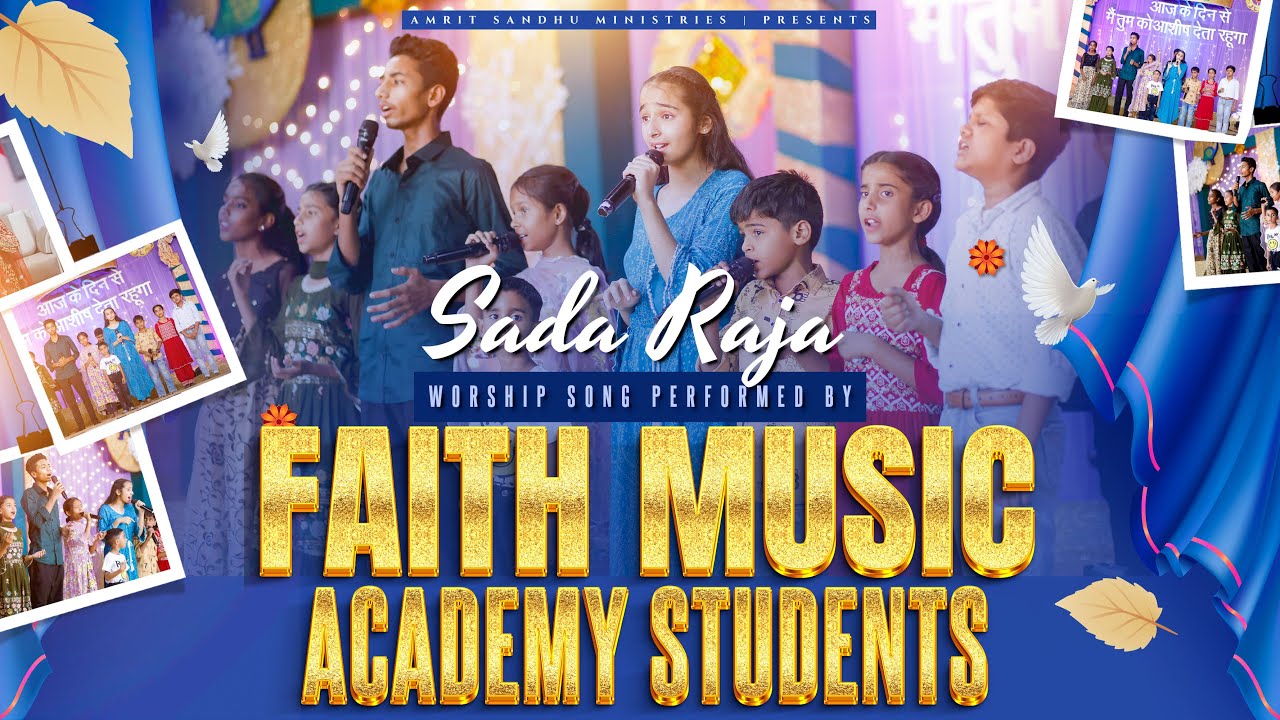 "SADA RAJA" SINGING PERFORMANCE by FAITH MUSIC ACADEMY STUDENTS of # ...