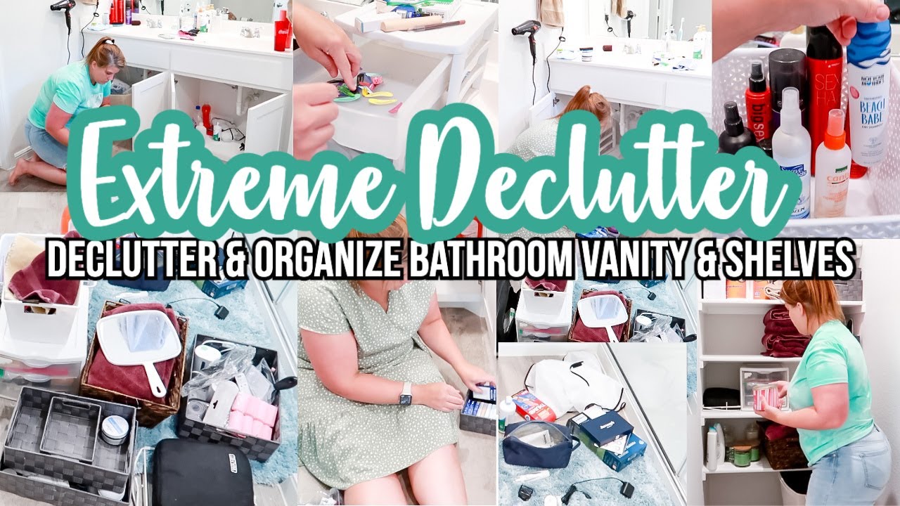 BATHROOM ORGANIZATION + DECLUTTER WITH ME | CLEAN WITH ME | CLEANING ...