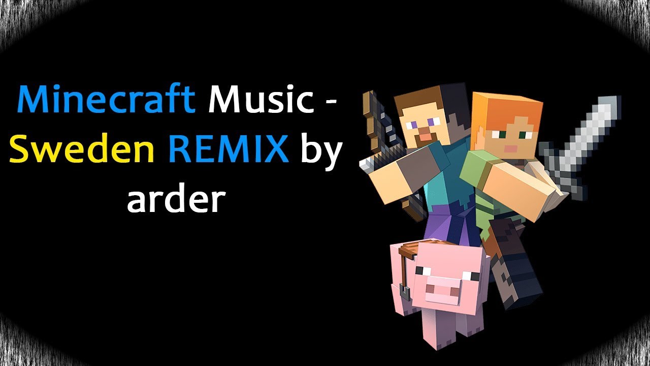 Minecraft Music - Sweden REMIX by arder - YouTube