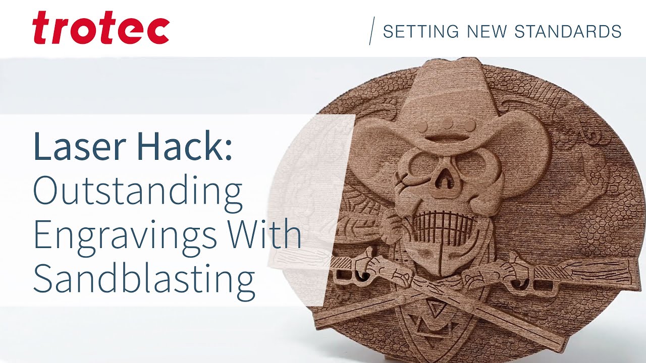Laser Hack: Get outstanding deep engraving results with sandblasting ...
