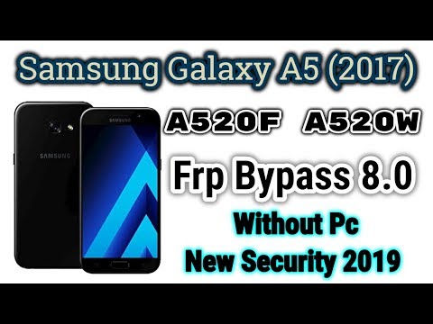 Samsung Galaxy A5 (2017) Frp Bypass | A520F Google Lock Bypass 8.0 |