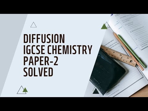 DIFFUSION || IGCSE CHEMISTRY TOPICAL QUESTIONS SOLVED || PAPER-2 || MYP ...