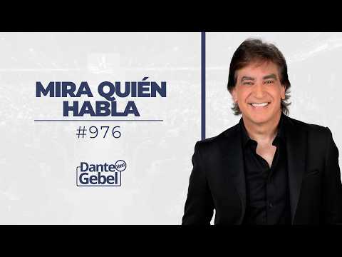 Dante Gebel #976 | Mira quién habla