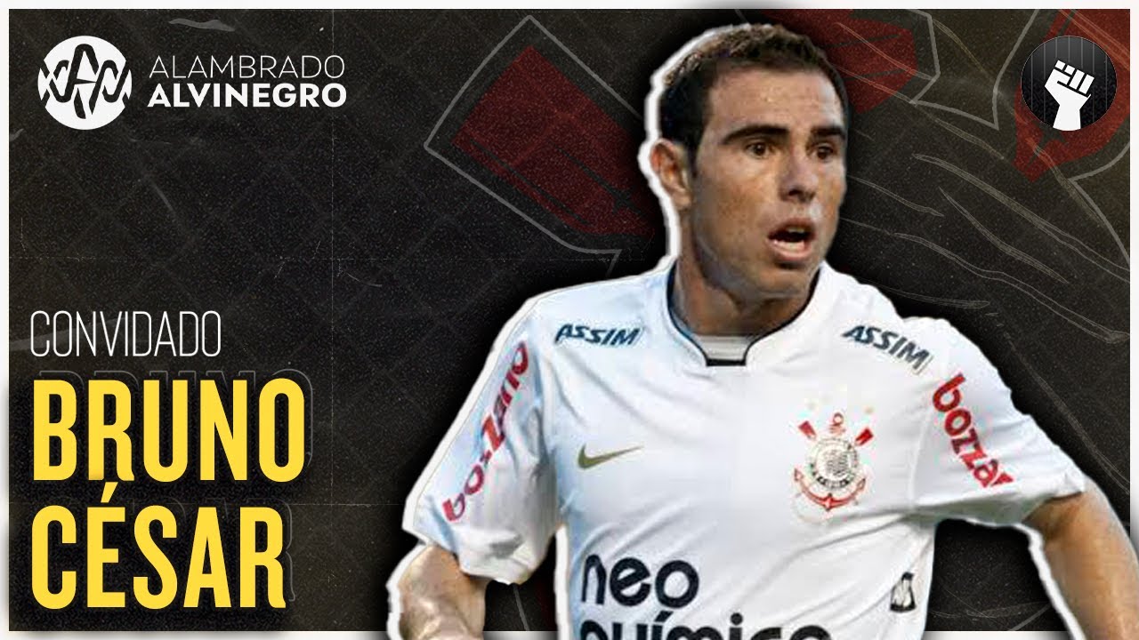 Papo com Bruno César, ex-jogador do CORINTHIANS | Alambrado Alvinegro ...