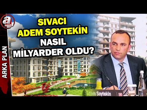 İmamoğlu İnşaat'ın sıvacısı Soytekin nasıl milyarlık servete ulaştı? | A Haber