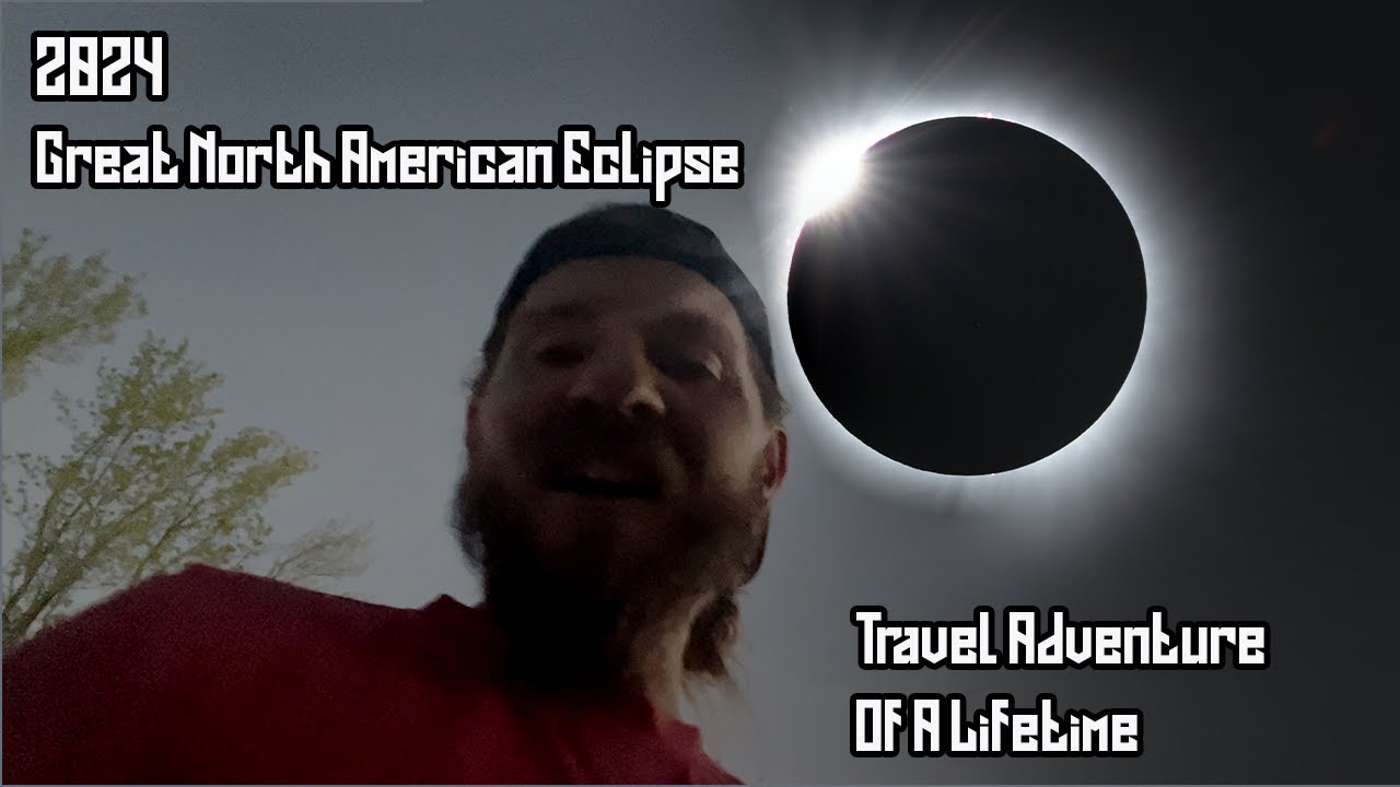 Chasing The Great North American Eclipse of 2024 - A Travel Adventure - YouTube