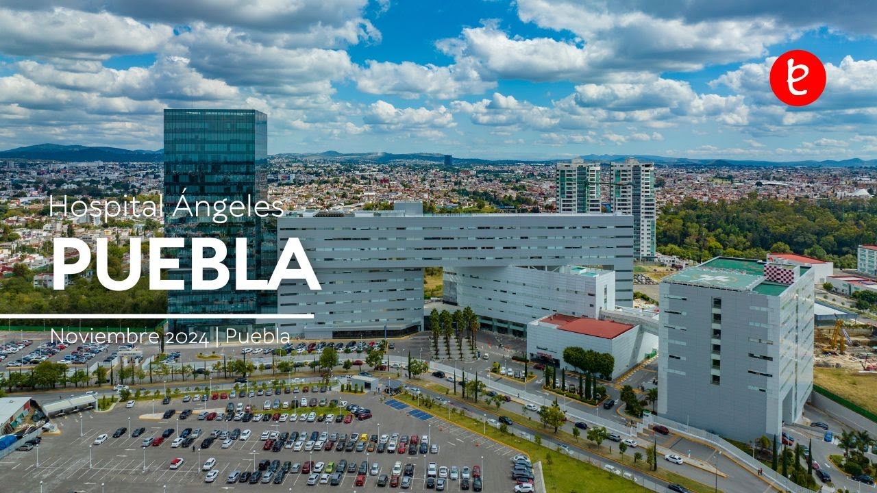 Hospital Ángeles Puebla. Noviembre 2024 | www.edemx.com - YouTube