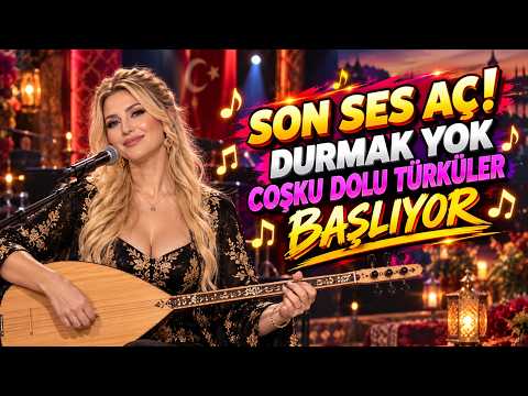 Son SES Aç - Durmak Yok Coşku Dolu Türküler Başlıyor
