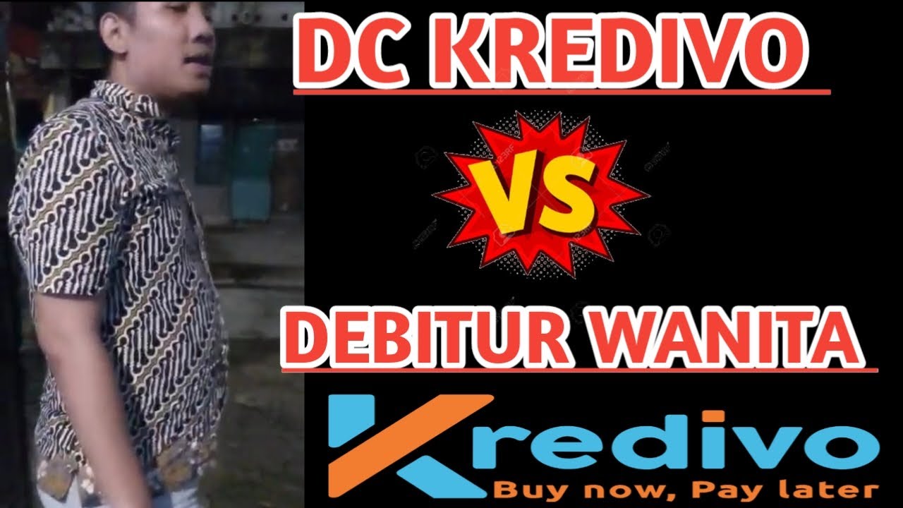 DC KREDIVO VS DEBITUR WANITA ‼️ DEBITUR INI PATUT DI CONTOH KEBERANIAN ...