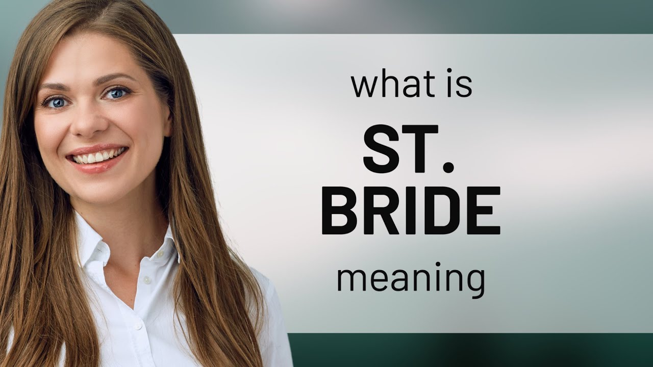 St. bride — what is ST. BRIDE meaning - YouTube