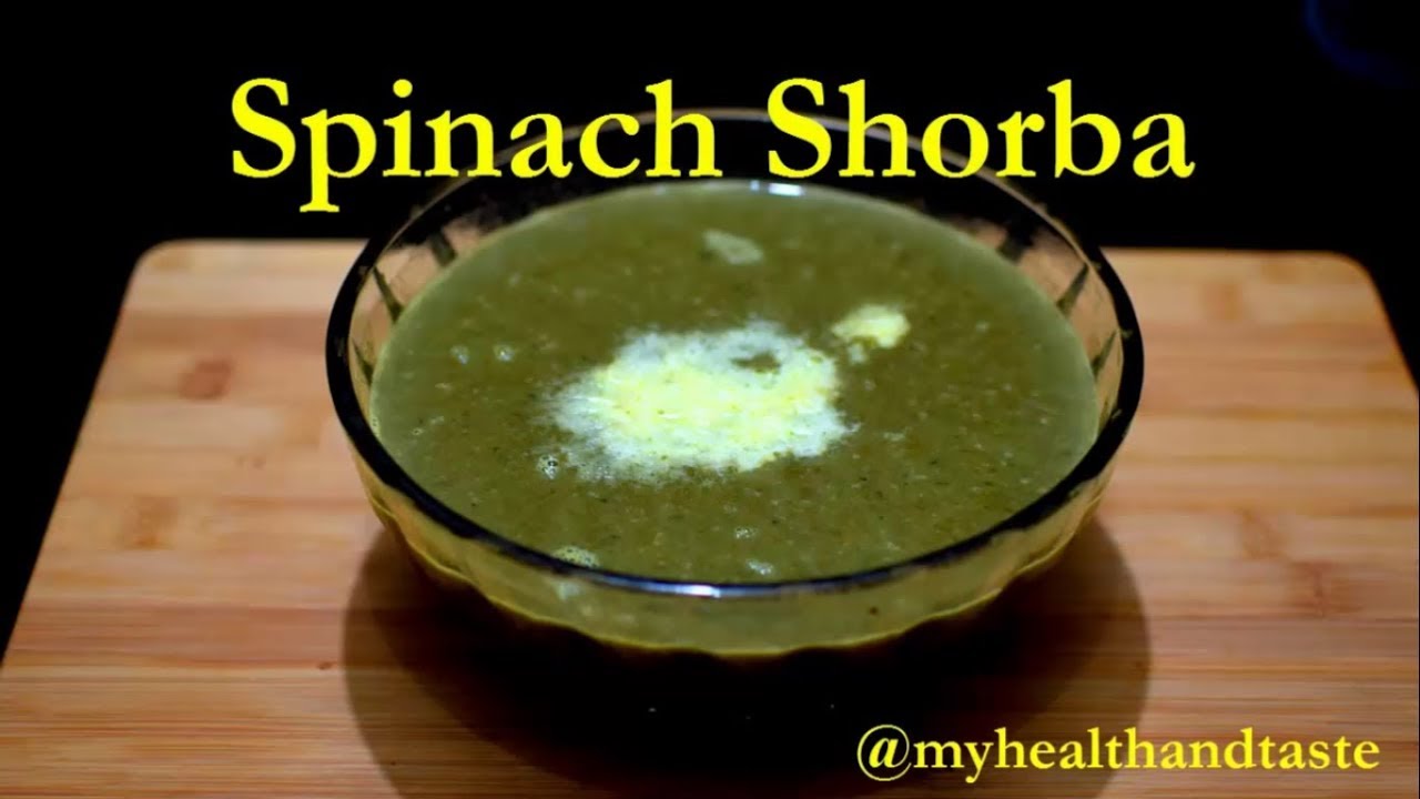 How to make healthy and tasty Spinach Shorba | Palak Shorba Recipe ...