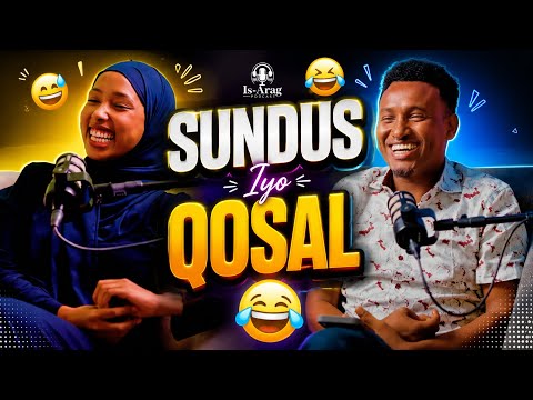 😭😂 Ma Joojin Kartid Qosolka! | Sundus Ayaanle | Is Arag Podcast | Is Arag Podcast
