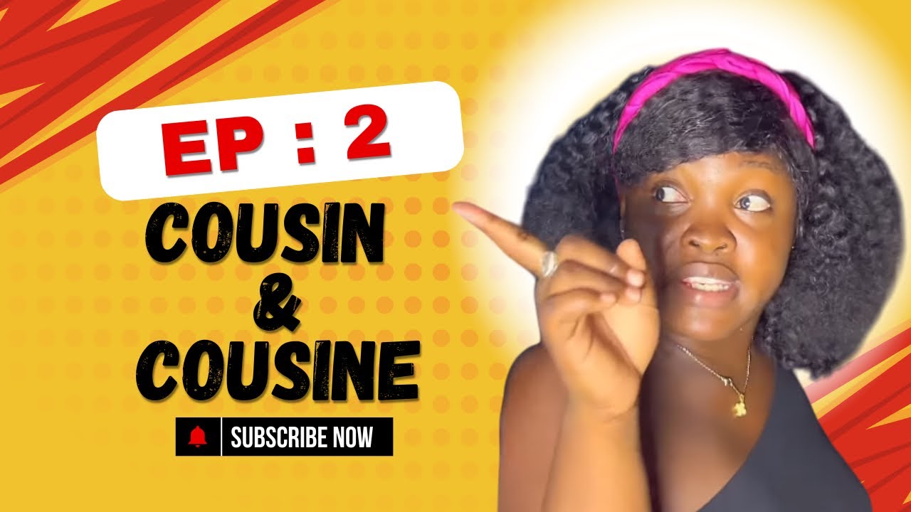 Cousin & cousine (épisode #2 ) 😂😂😂 - YouTube