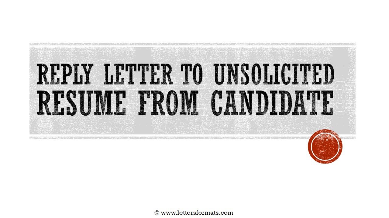 How to Write a Response Letter to Unsolicited Resume from Candidate ...