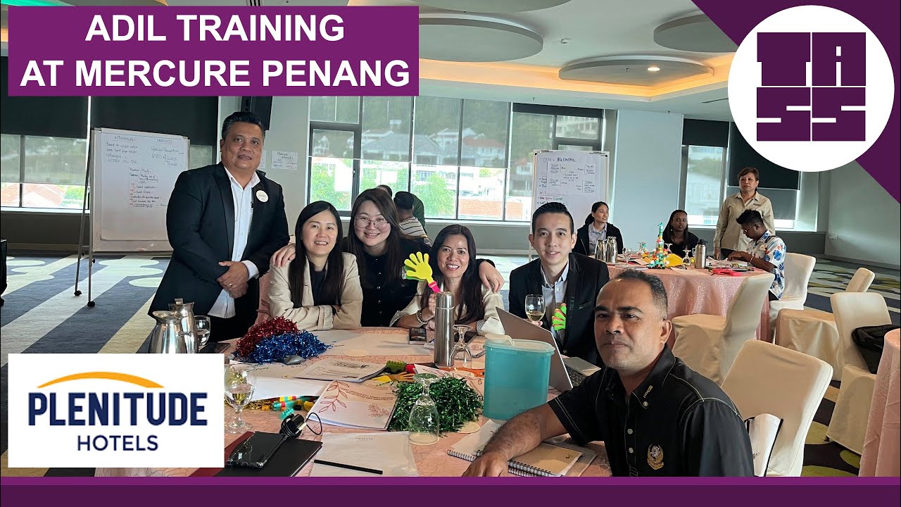 ADIL Training at Mercure Penang Beach - YouTube