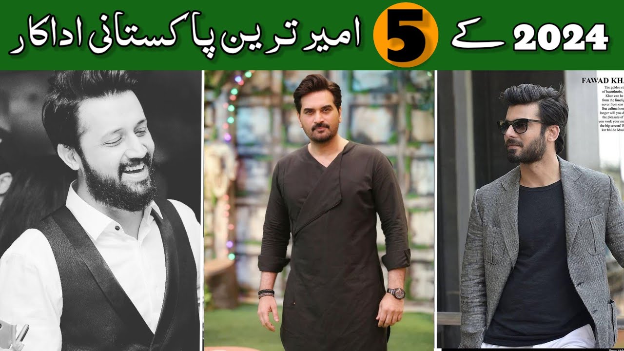 Top 05 Richest Pakistani Actors in 2024 | Pakistani Dramas | Play ...