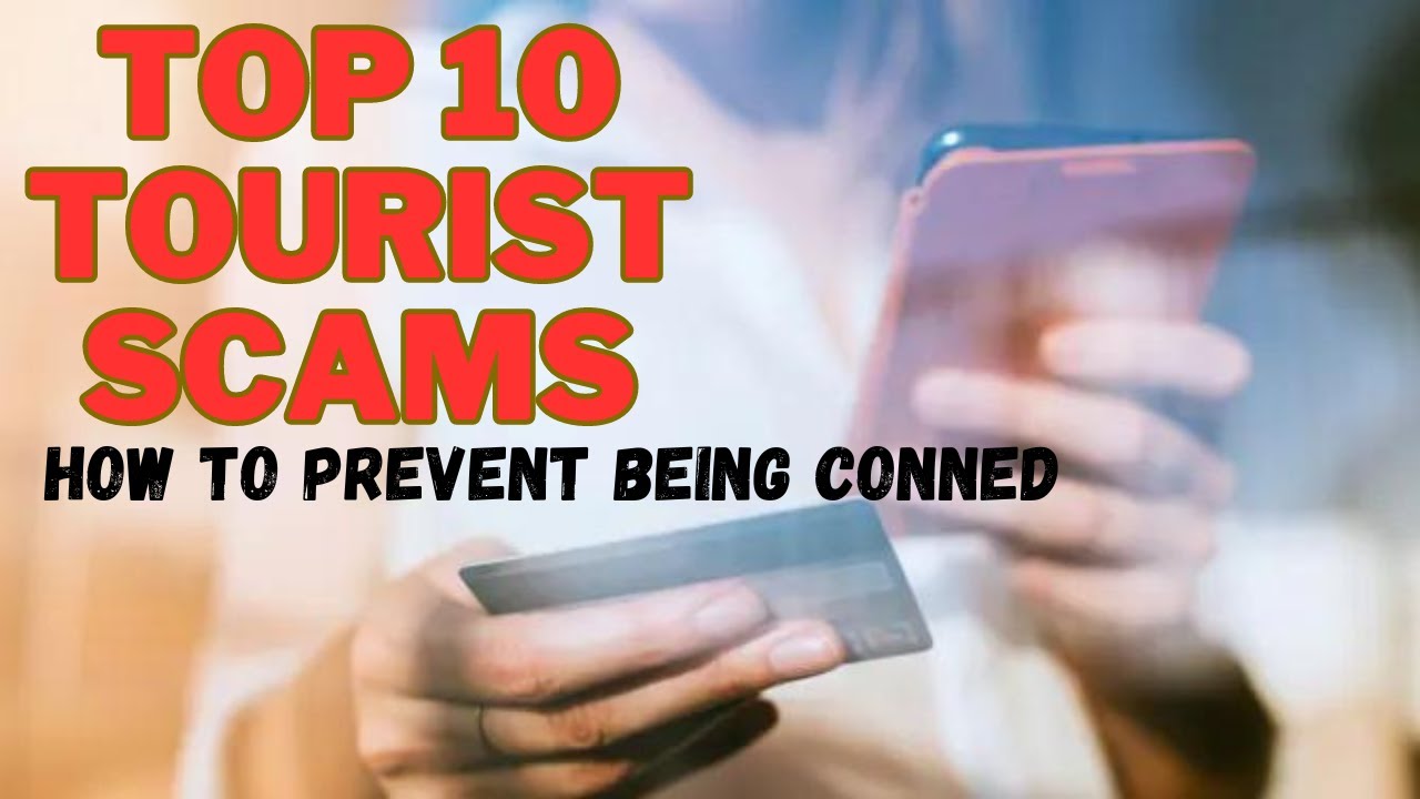 Globetrotter Hub: The Top 10 Tourist Scams. A Guide to Staying Alert ...
