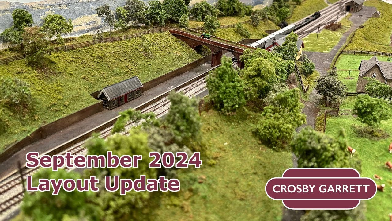 September 2024 Update for Crosby Garrett N Gauge Layout. - YouTube