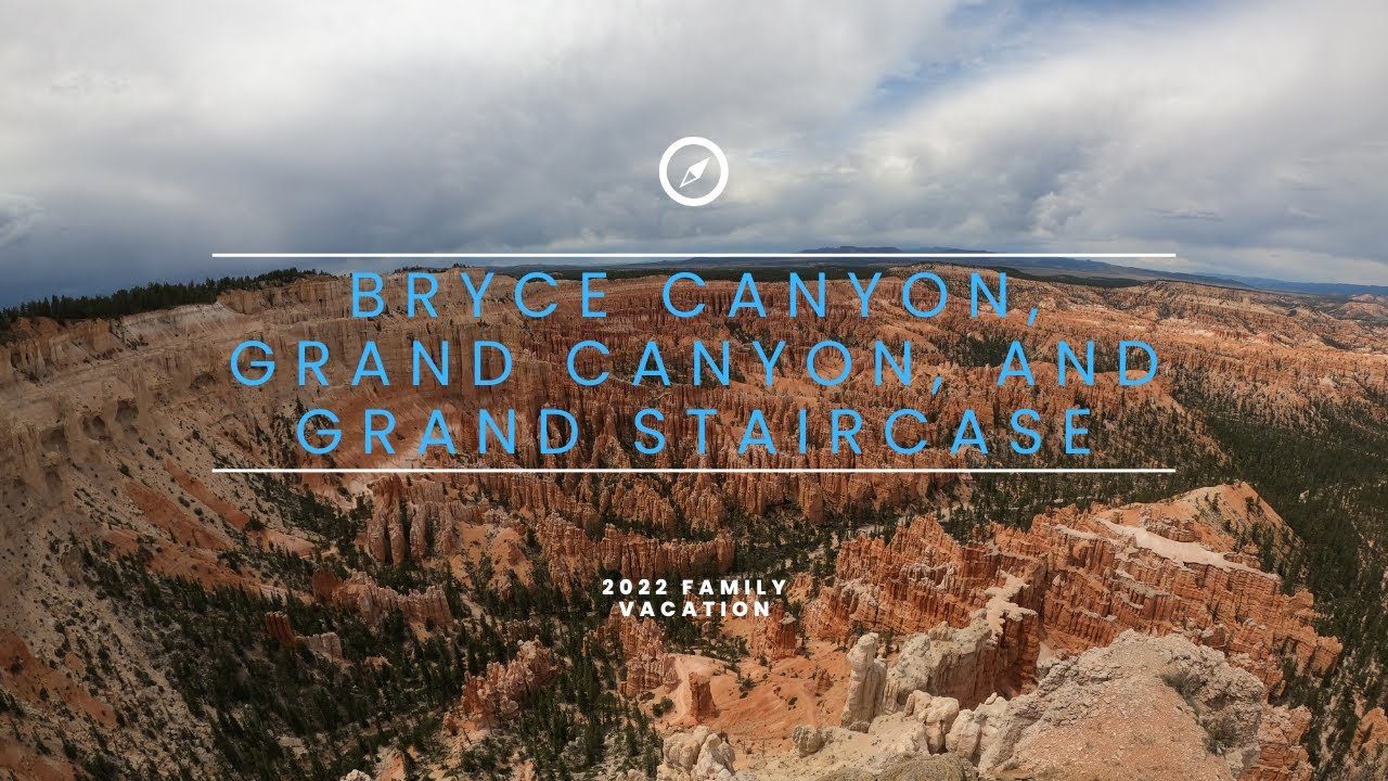 Bryce Canyon, Grand Canyon, and Grand Staircase - YouTube