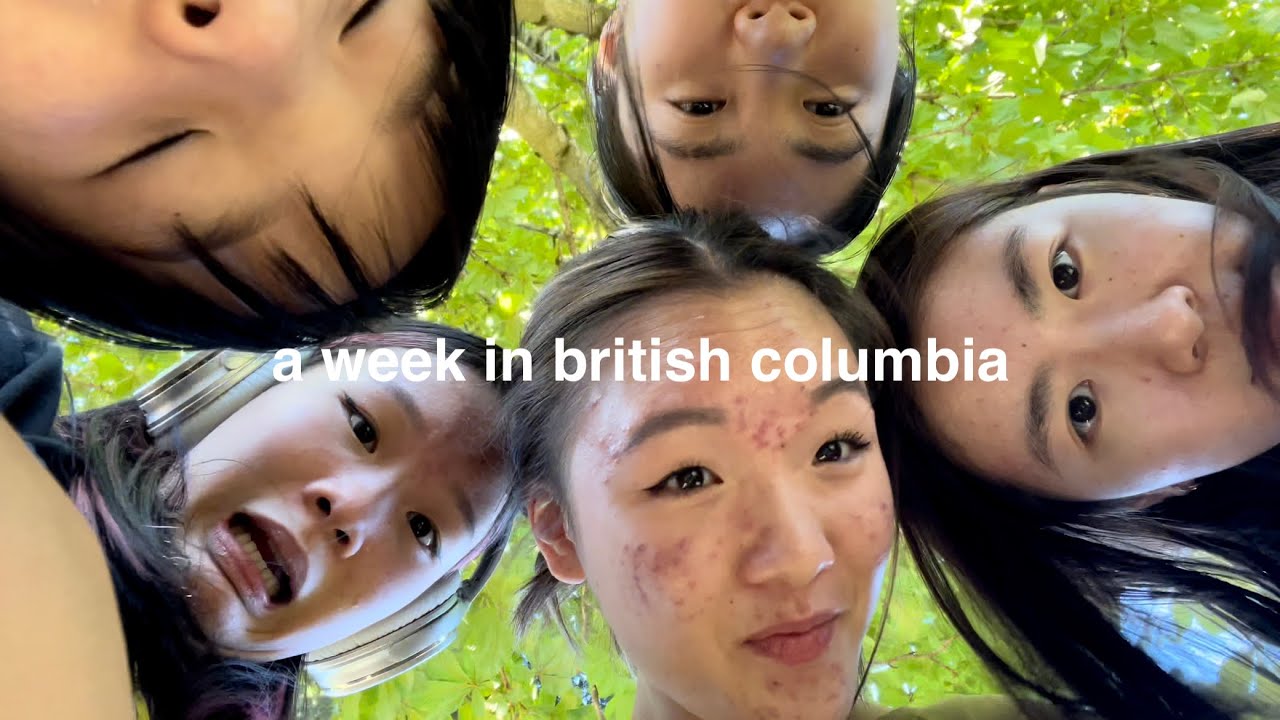 A WEEK IN BRITISH COLUMBIA - YouTube