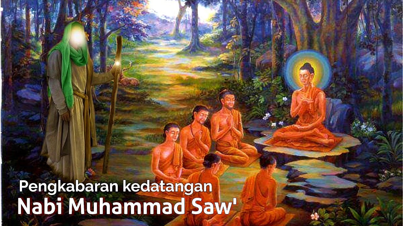 BUDDHA MENGABARKAN KEDATANGAN NABI MUHAMMAD - YouTube